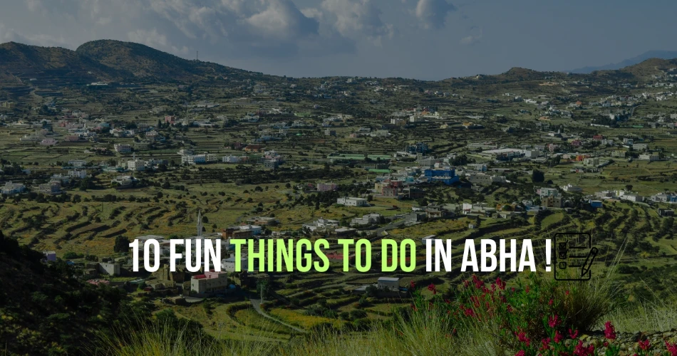 Things To Do In Abha, Places To Visit In Abha